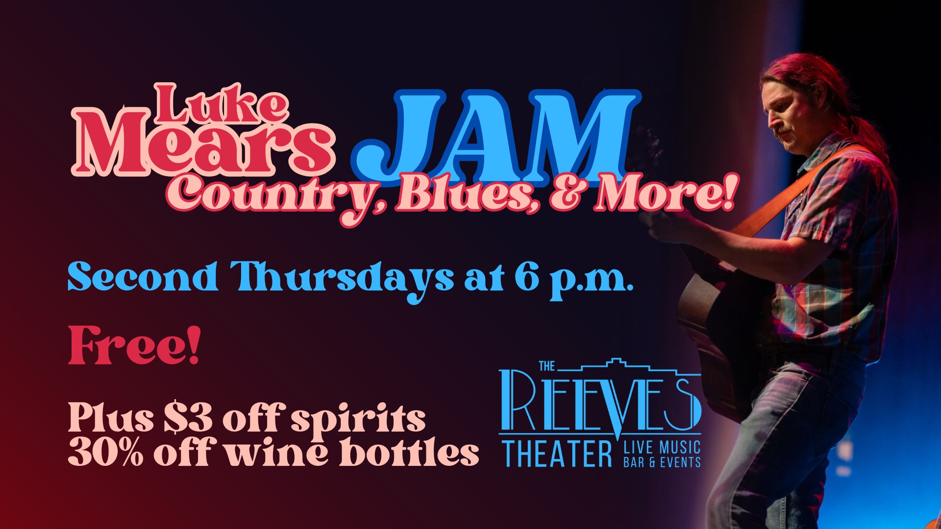 Luke Mears Jam - Country, Blues & More at Reeves Theatre - Yadkin ...